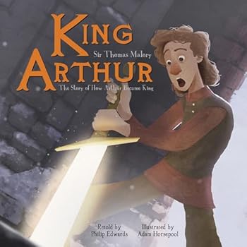 King Arthur The Story of How Arthur Became King 10 Minute Classics ...